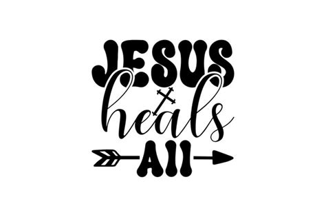 Jesus Cura Todos Os Arquivos Vetoriais Vetor Premium