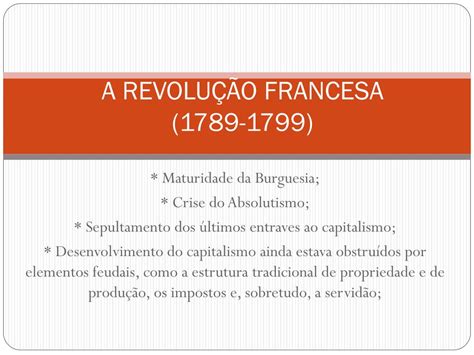 PPT A REVOLUÇÃO FRANCESA 1789 1799 PowerPoint Presentation free