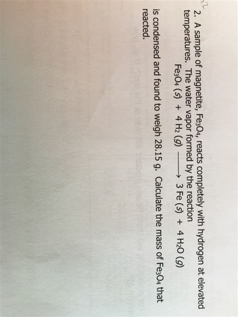 Solved A Sample Of Magnetite Fe O Reacts Completely Chegg