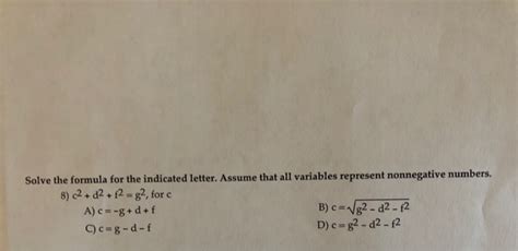 Solved Solve The Formula For The Indicated Letter Assume