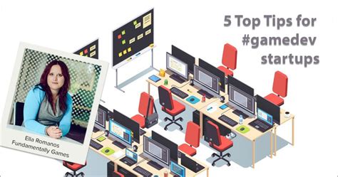 webinar 5 top tips for gamedev start ups fundamentally games