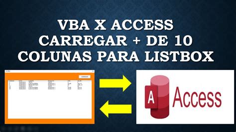 Carregar Mais De Dez Colunas Do Access Para Listbox Excel Vba Aula 07 Youtube