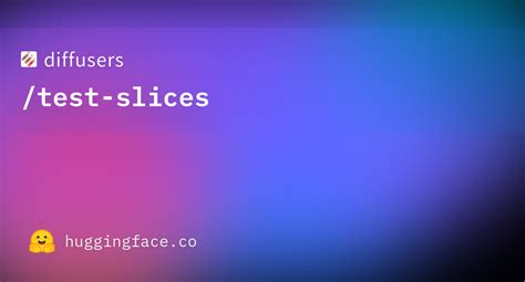 Diffusers Test Slices Datasets At Hugging Face