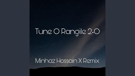 Tune O Rangile 2o Youtube