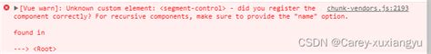 解决vue出现unknown Custom Element ＜ Xxx ＞ Did You Register The Component报错vuejscarey Xuxiangyu Vue