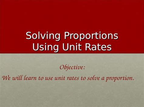Ppt Solving Proportions Using Unit Rates Solving Proportions Using