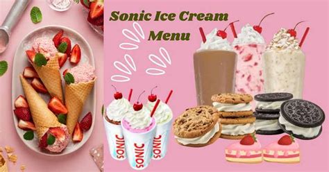 Your Guide To Sonics Ice Cream Menu And Costs