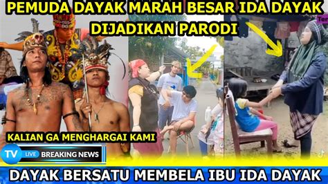 pemuda dayak marah besar saat ida dayak di hina dnegan parodi joget lelulur, "itu orang ga ada ...