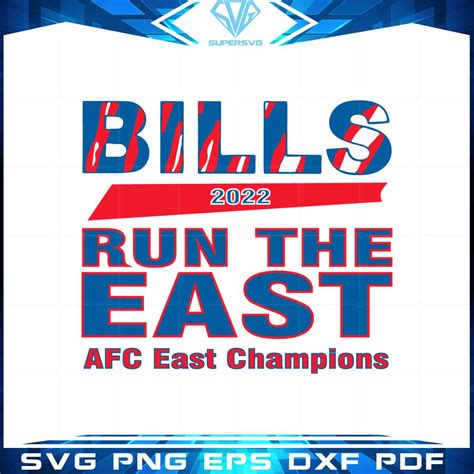 Buffalo Bills Afc East Champions 2022 Run The East Bills Mafia Svg