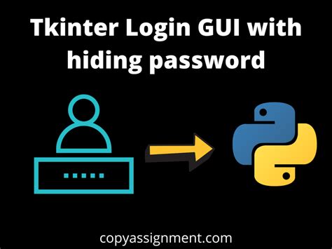 Tkinter Login Gui With Hiding Password Copyassignment Tkinter Login Gui With Hiding Password Copyassignment