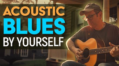 Acoustic Blues Guitar That You Can Play By Yourself Guitar Lesson Ep569