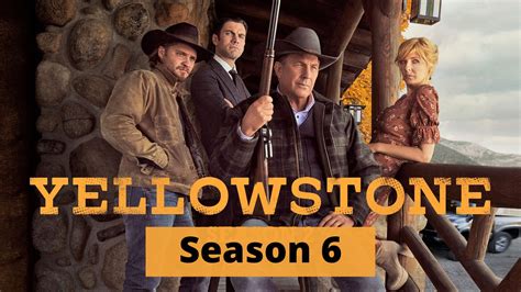 Everything You Need To Know About Yellowstone Season 6