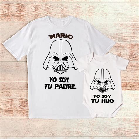 Camiseta Y Body Yo Soy Tu Padre Yo Soy Tu Hijoa Tú Personalizas