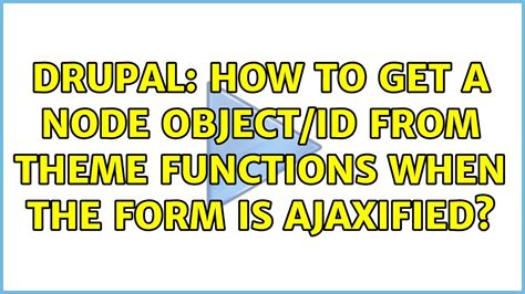 Drupal How To Get A Node Objectid From Theme Functions When The Form