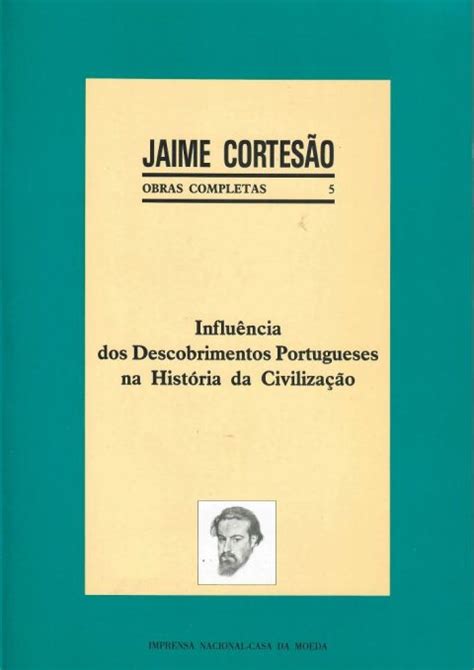 Influência Dos Descobrimentos Portugueses Na História Da Civilização Cluc
