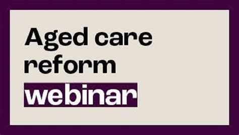 Transcript Reforming In Home Aged Care And Regulation Update