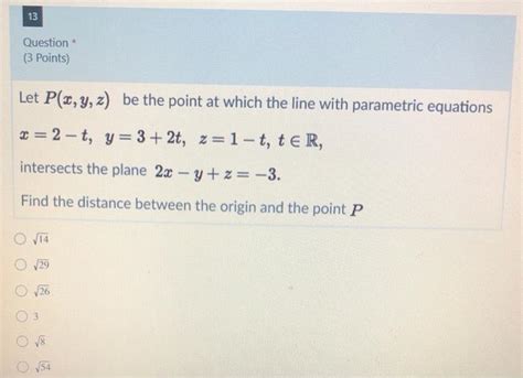 Solved Question Points Let P X Y Z Be The Point Chegg Com