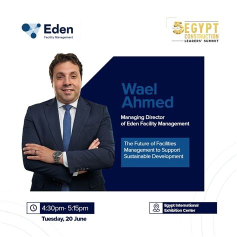 Wael Ahmed On Linkedin My Great Honour To Represent Eden Facility Management To Be A Part Of The