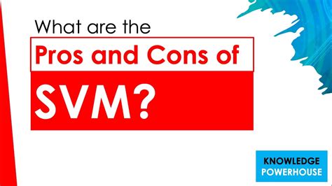 What Are The Pros And Cons Of Support Vector Machine Svm Algorithm Youtube