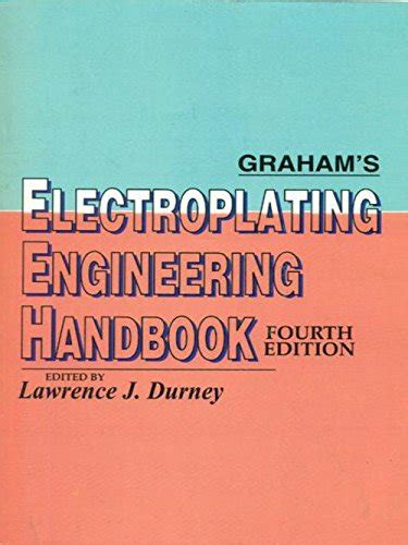 Grahams Electroplating Engineering Handbook, 4E (Pb): Durney L.J.: 9788123913650: Amazon.com: Books