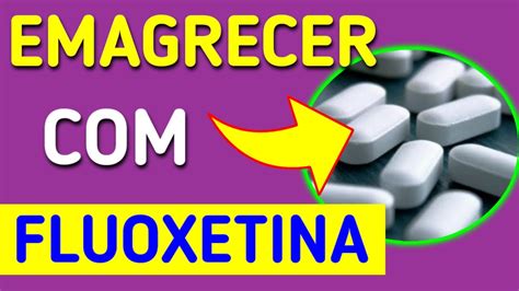 Fluoxetina Emagrece Remédios Para Emagrecer