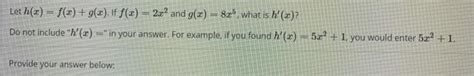 Solved Let H X F X G X If F X 2x2 And G X 8x5 What Is