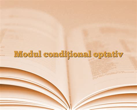 Modul Condițional Optativ AnideȘcoalăro