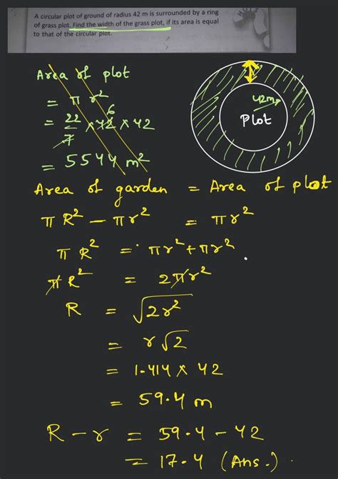 A Circular Plot Of Ground Of Radius 42 M Is Surrounded By A Ring Of Grass