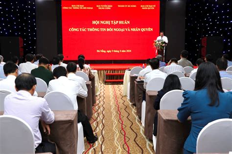 Nâng Cao Hiệu Quả Công Tác Thông Tin đối Ngoại Và Nhân Quyền Trong Tình
