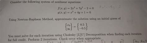 Solved Consider The Following System Of Nonlinear Equations Chegg