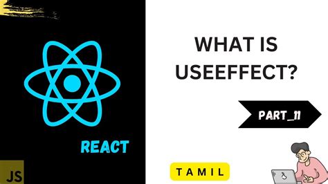 What Is Useeffect In React Hooks In Tamil Part 11 Youtube