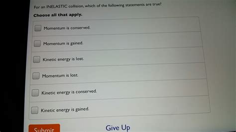 Solved For An Inelastic Collision Which Of The Following Chegg