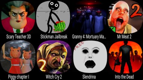 Scary Teacher 3D Stickman Jailbreak Granny 4 Mr Meat 2 Piggy