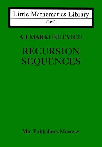 Recursion Sequences Little Mathematics Library A I Markushevich