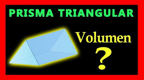 👉 Volumen De Un Prisma Triangular Regular Volumen Del Prisma Youtube