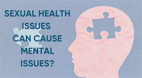 Sexual Health Issues Can Cause Mental Issues