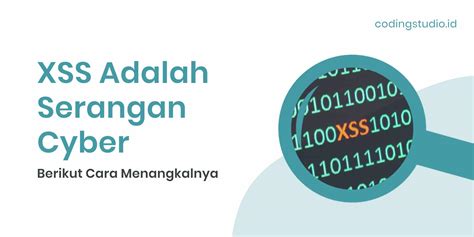 Xss Adalah Serangan Cyber Dan Cara Menghindarinya