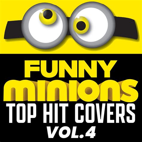 ‎funny Minions Top Hit Covers Vol 4 Album By Funny Minions Guys