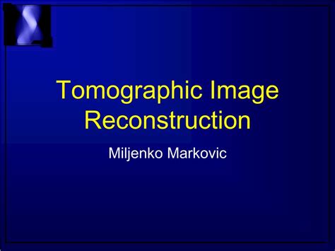 Ppt Tomographic Image Reconstruction Powerpoint Presentation Id332311