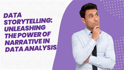 Data Storytelling Unleashing The Power Of Narrative In Data Analysis