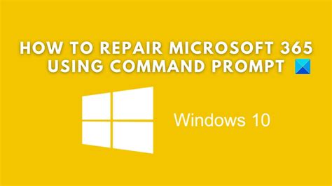 How To Repair Microsoft 365 Using Command Prompt In Windows 10 Youtube