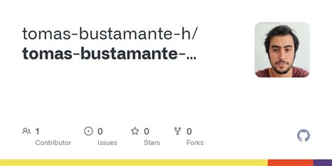 GitHub Tomas Bustamante H Tomas Bustamante H Github Io