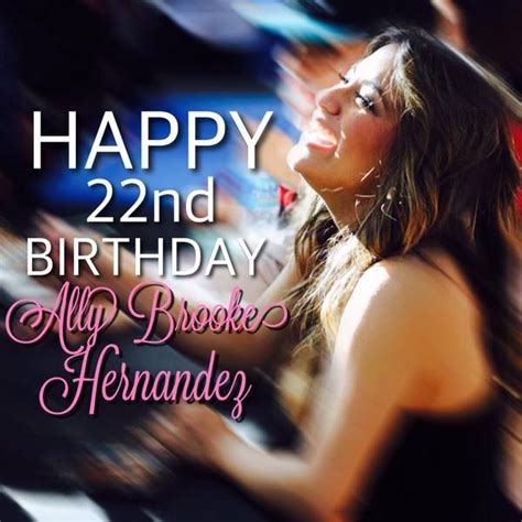 Happy Birthday Ally ♡ Happy 22nd Birthday 22nd Birthday Happy