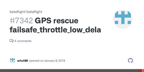 gps rescue failsafe throttle low delay · issue 7342 · betaflight