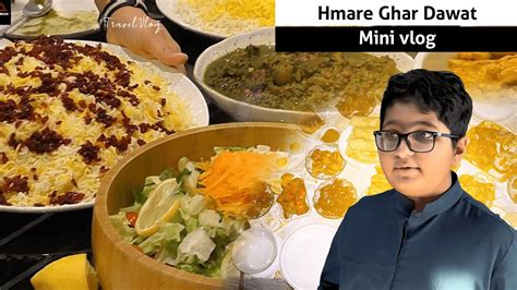 Aaj Hamare Ghar Pe Ha Dawat Kaki Ki Birthday Mini Vlog Youtube