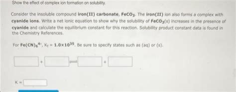 Solved Show The Effect Of Complex Ion Formation On Chegg Com