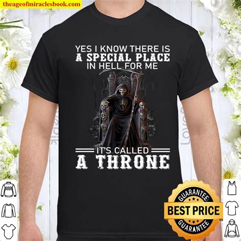 Yes I Know There Is Special Place In Hell For Me Its Called A Throne