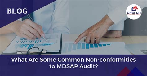 Know About Common Non Conformities To Mdsap Audit Get Tips For