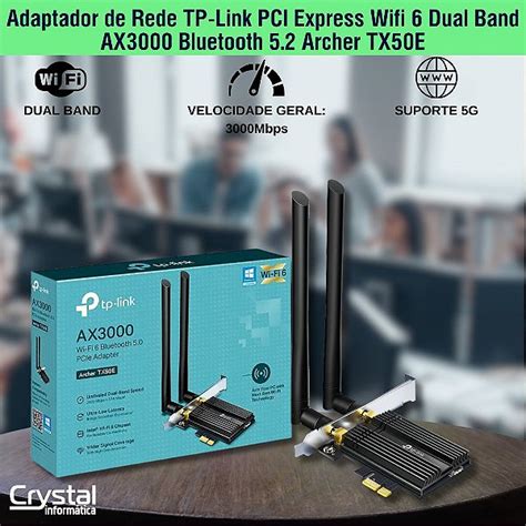 Adaptador Tp Link Archer Tx E Wi Fi Ax Bluetooth Pcie Crystal Inform Tica