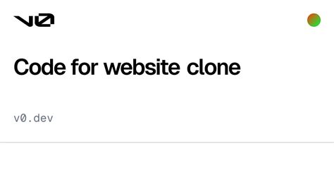 Code For Website Clone V0 By Vercel